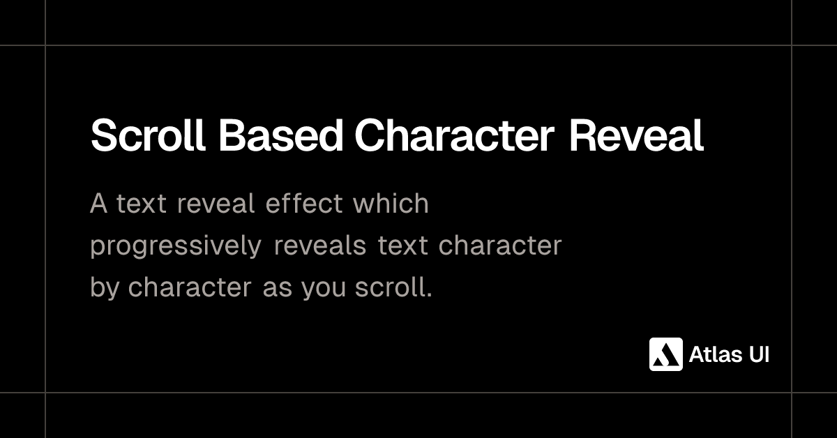 Scroll Based Character Reveal - Atlas UI
